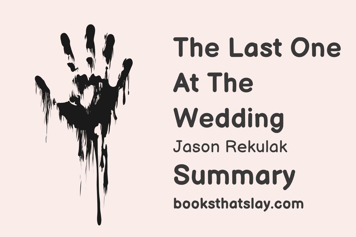 The Last One at the Wedding Summary, Characters and Themes