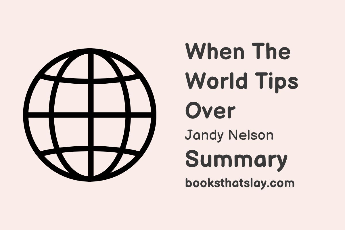 When the World Tips Over Summary, Characters and Themes