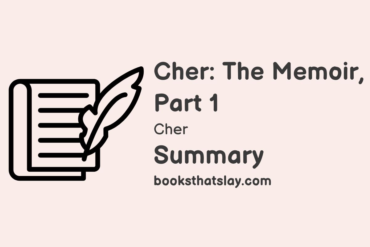 Cher The Memoir Part 1 Summary Analysis And Themes