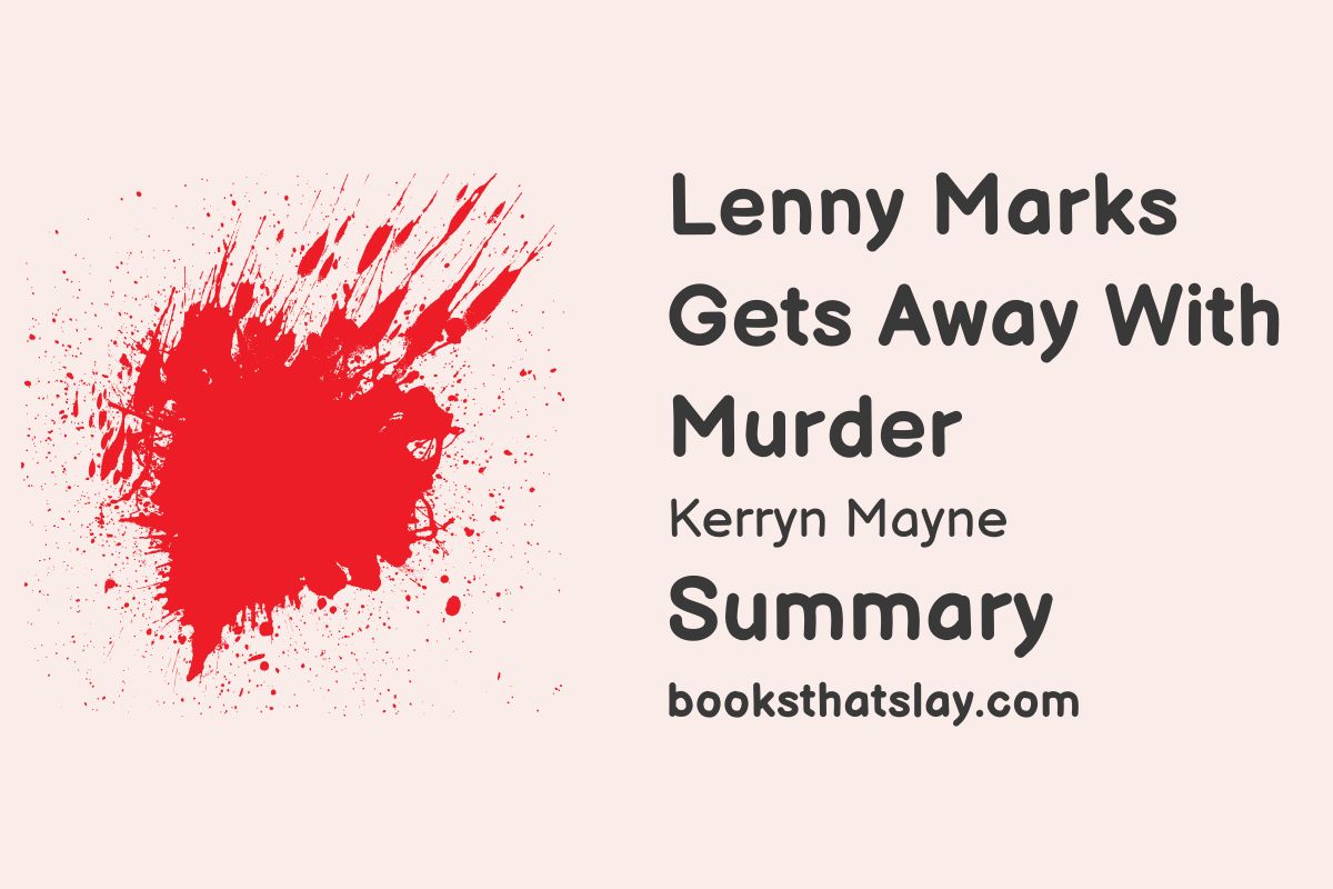 Lenny Marks Gets Away With Murder Summary, Characters and Themes