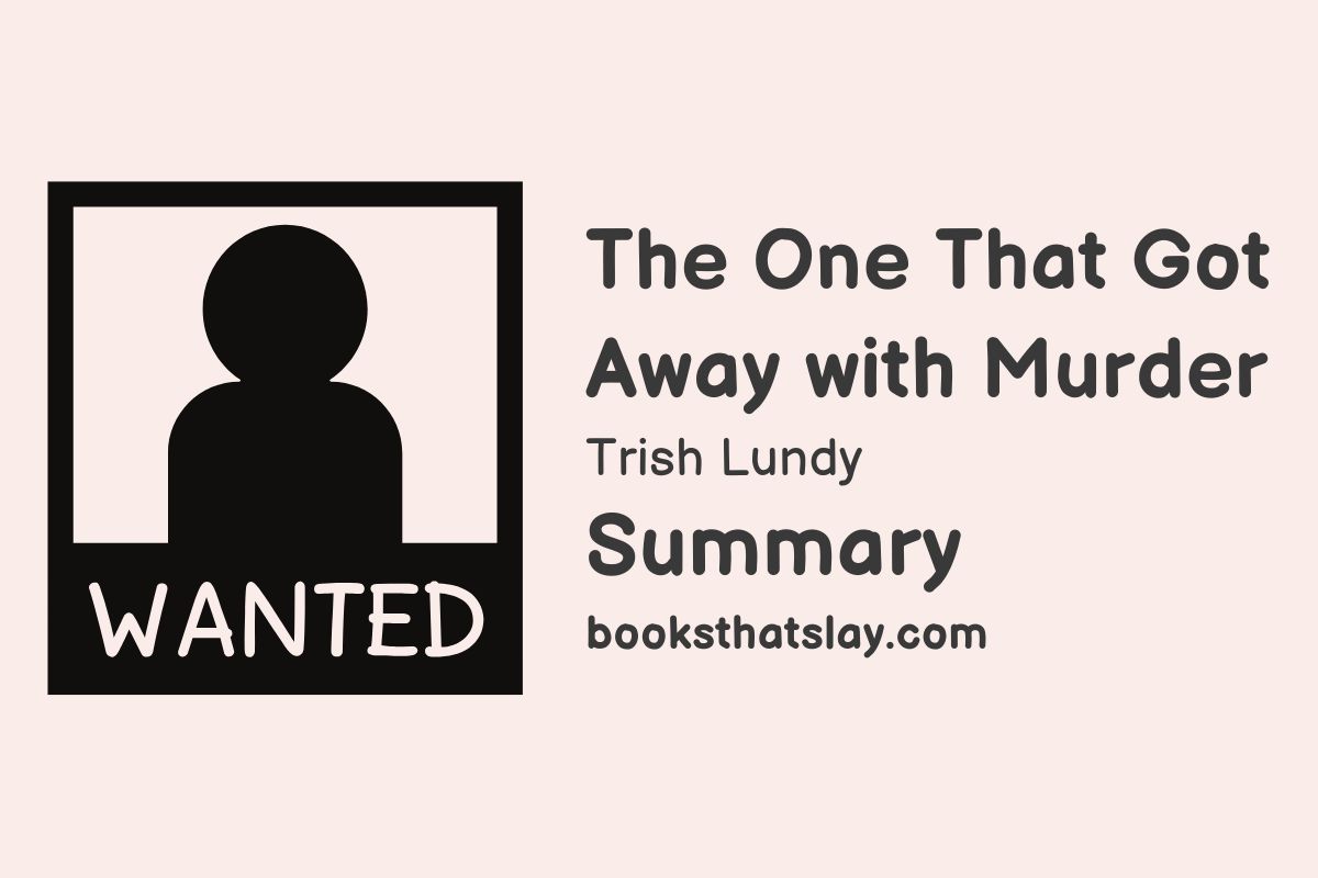 The One That Got Away with Murder Summary, Characters and Themes
