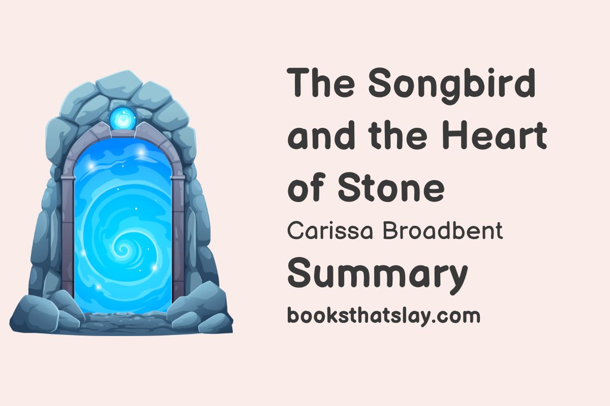 The Songbird and the Heart of Stone Summary, Characters and Themes