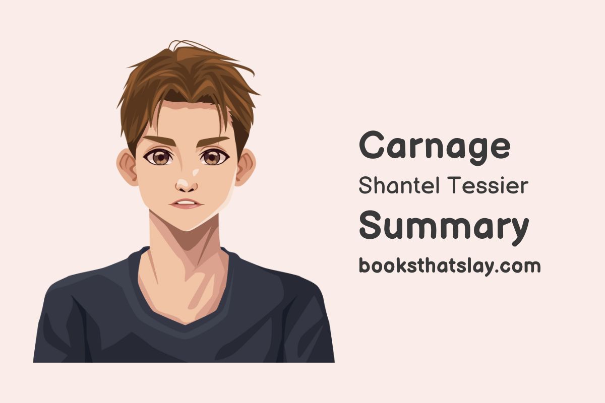 Carnage by Shantel Tessier Summary, Characters and Themes