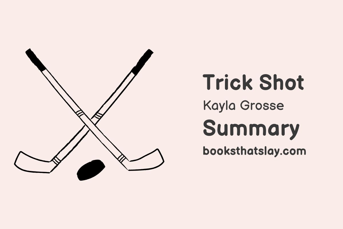 Trick Shot by Kayla Grosse Summary, Characters and Themes
