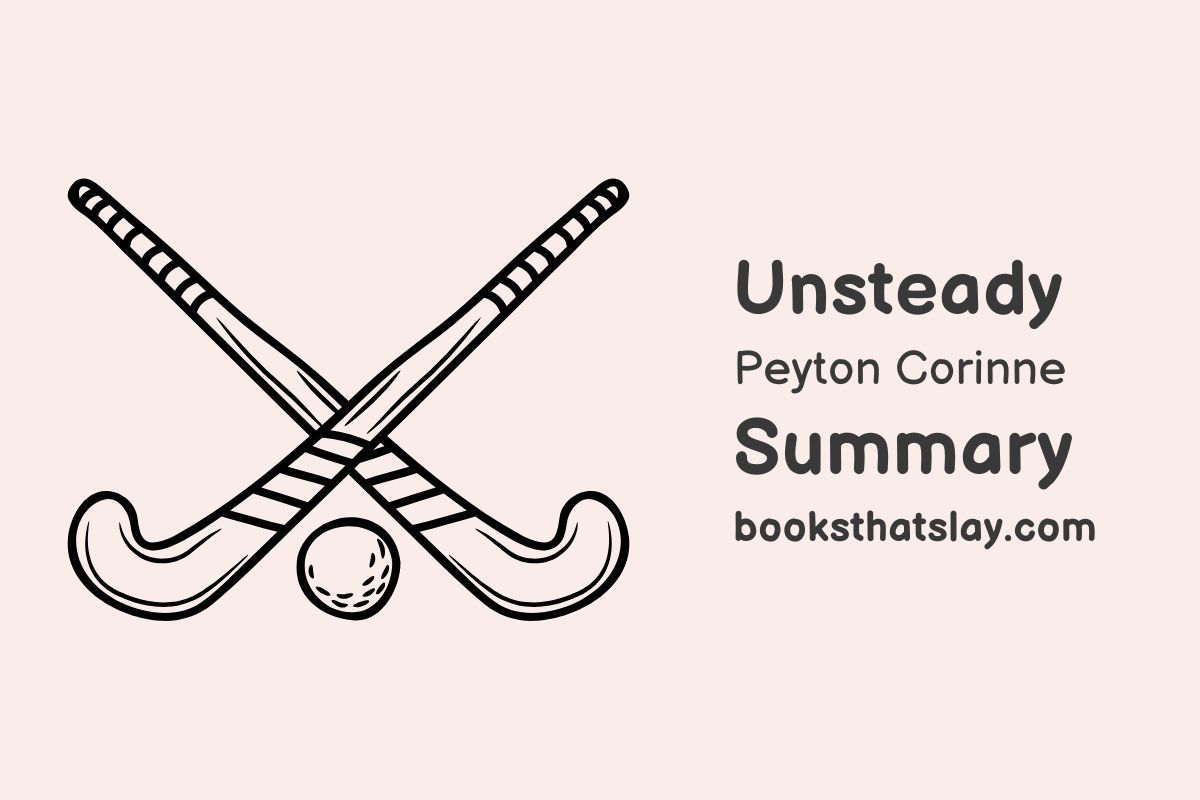 Unsteady by Peyton Corinne Summary, Characters and Themes