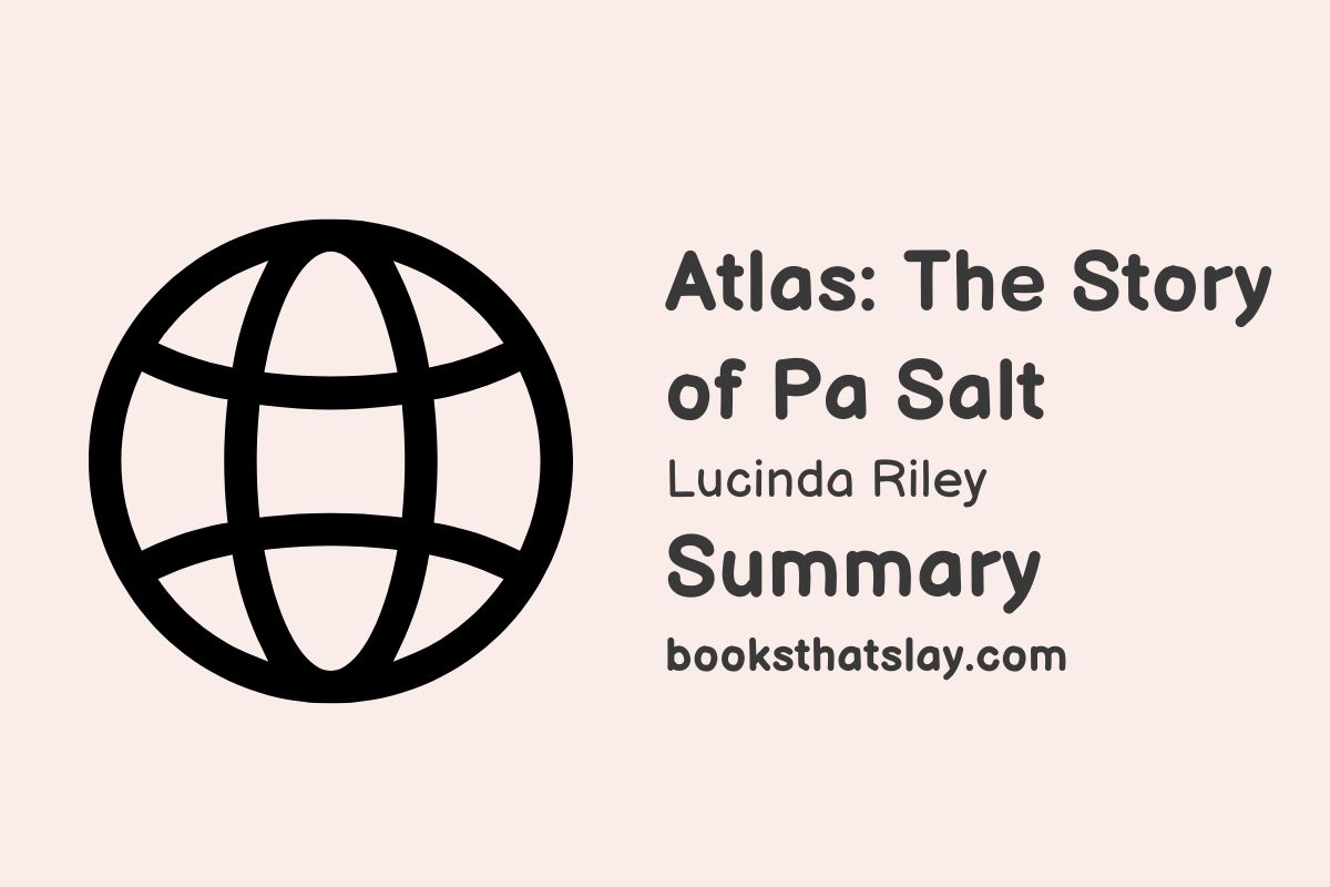 Atlas: The Story of Pa Salt Summary, Characters and Themes