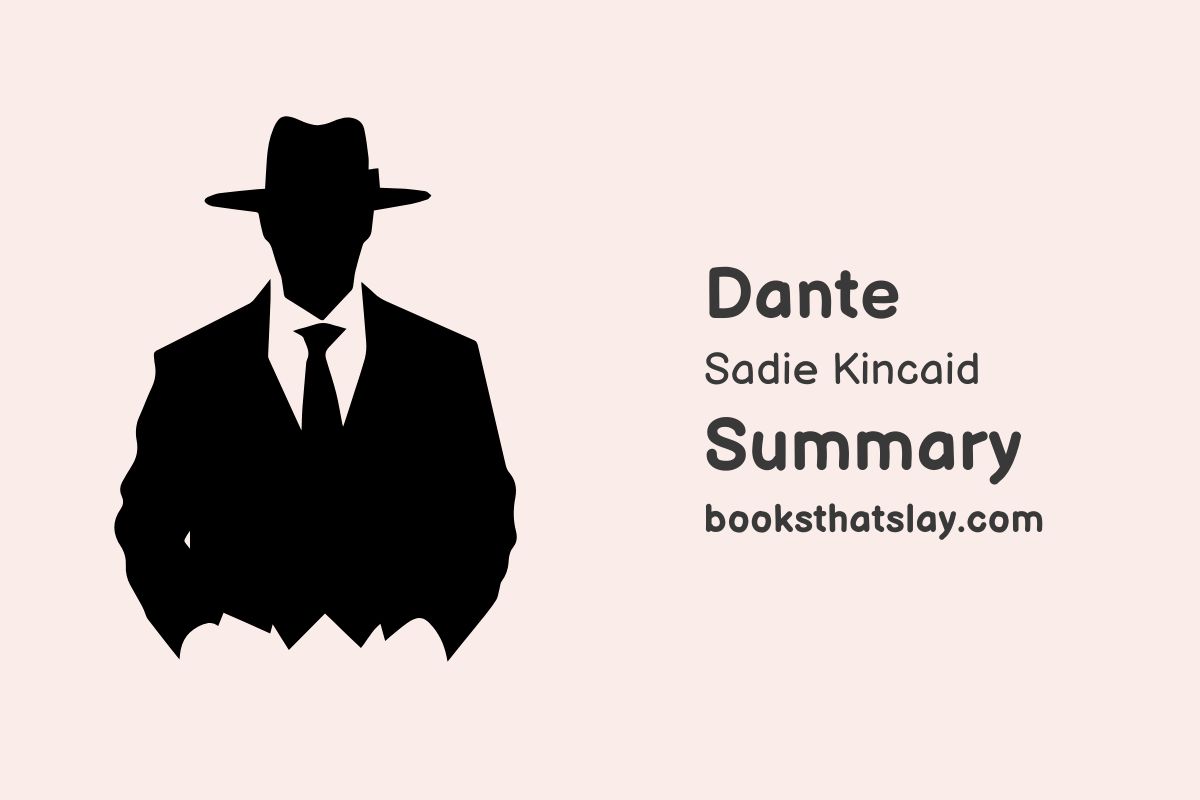 Dante by Sadie Kincaid Summary, Characters and Themes