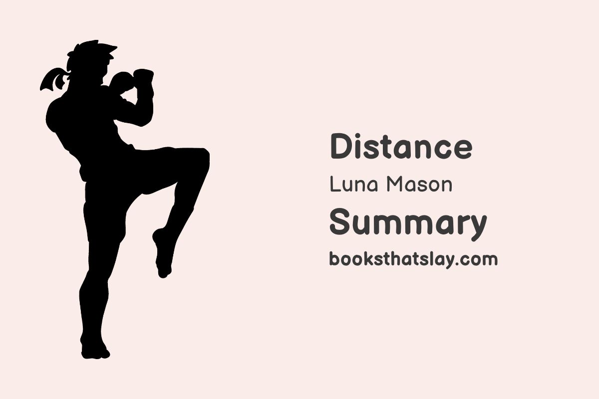 Distance by Luna Mason Summary, Characters and Themes