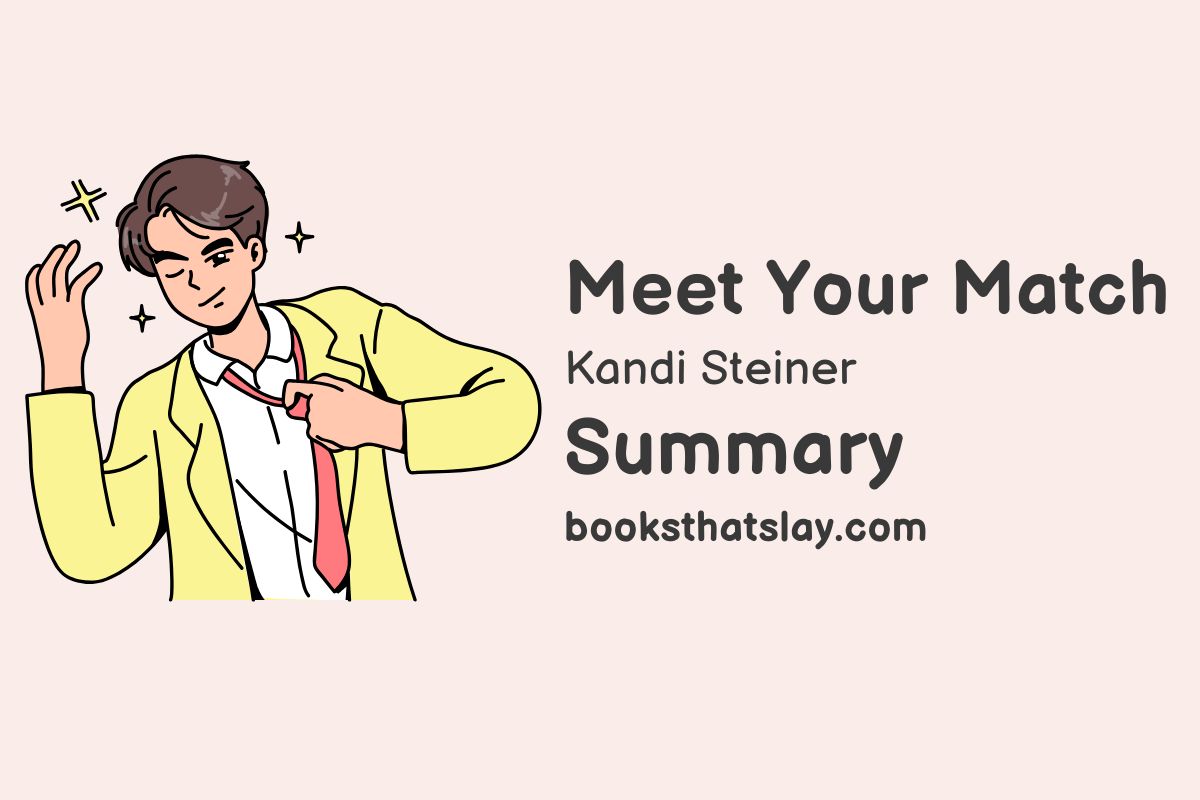 Meet Your Match Summary, Characters and Themes