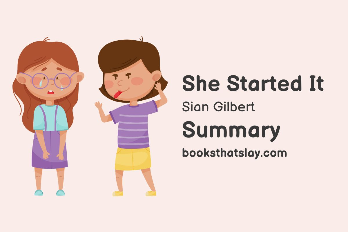 She Started It Summary, Characters and Themes