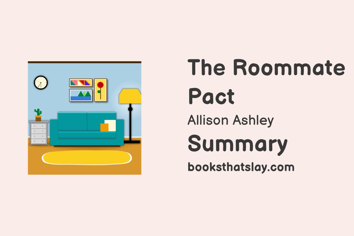 The Roommate Pact Summary, Characters and Themes