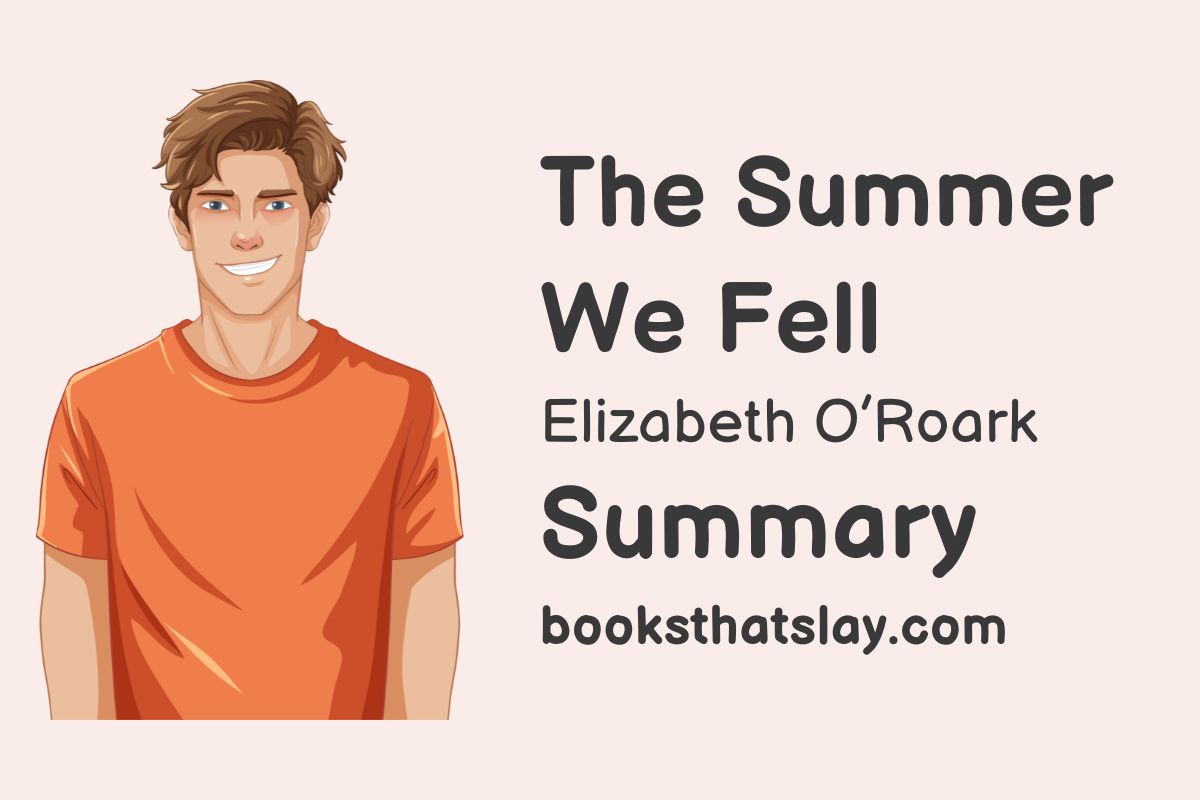 The Summer We Fell Summary, Characters and Themes