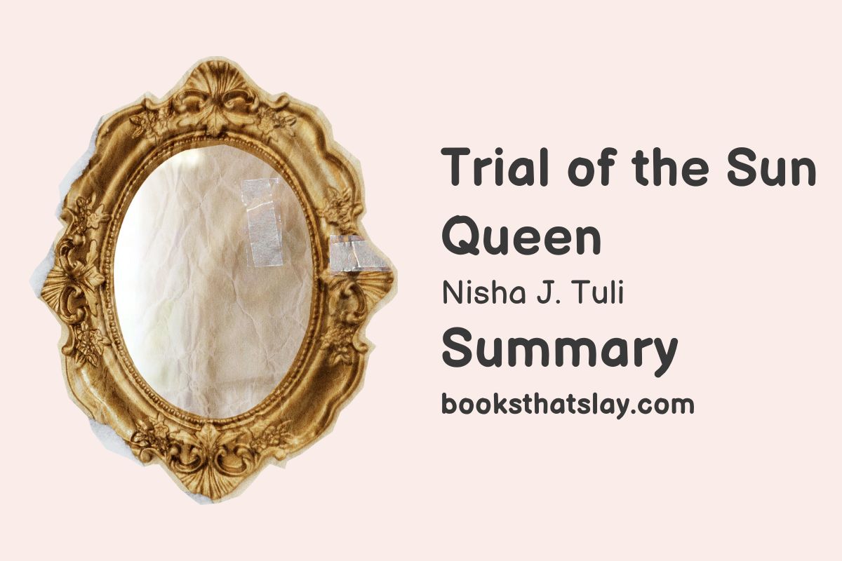 Trial of the Sun Queen Summary, Characters and Themes