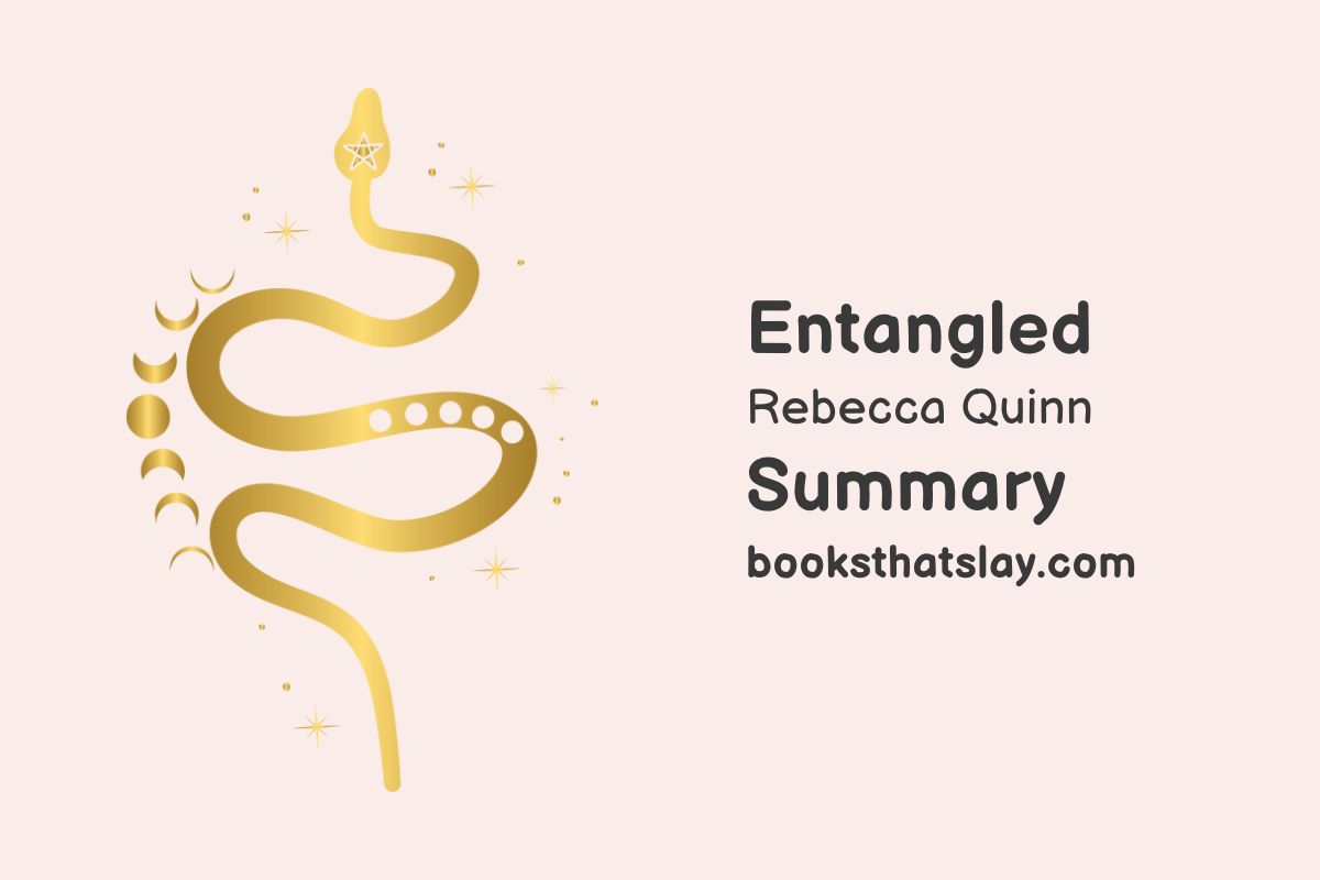 Entangled by Rebecca Quinn Summary, Characters and Themes