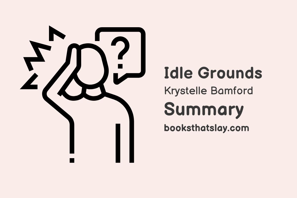 Idle Grounds Summary, Characters and Themes