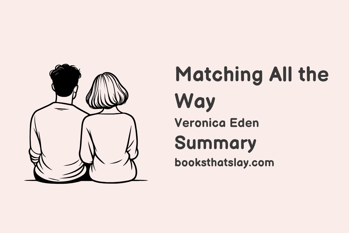 Matching All the Way Summary, Characters and Themes