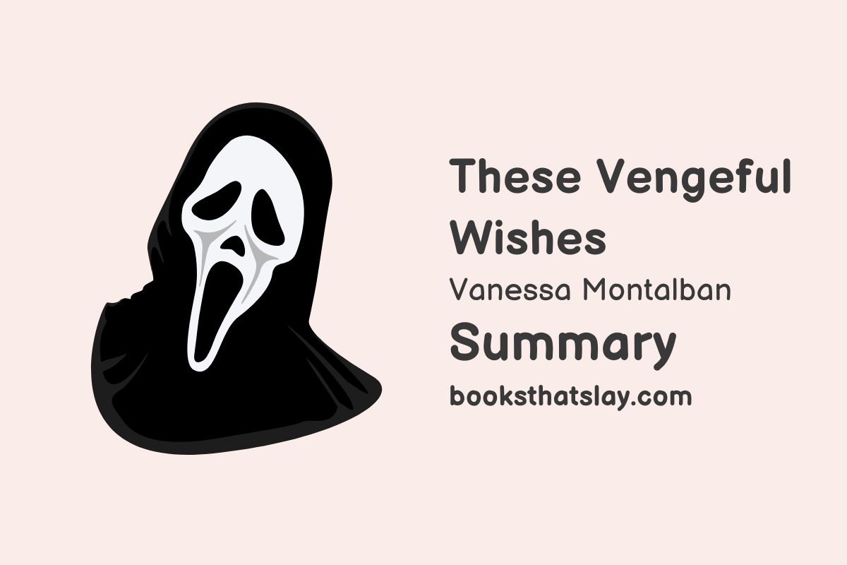 These Vengeful Wishes Summary, Characters and Themes