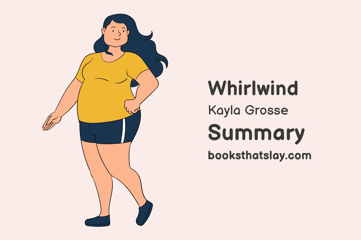 Whirlwind by Kayla Grosse Summary, Characters and Themes