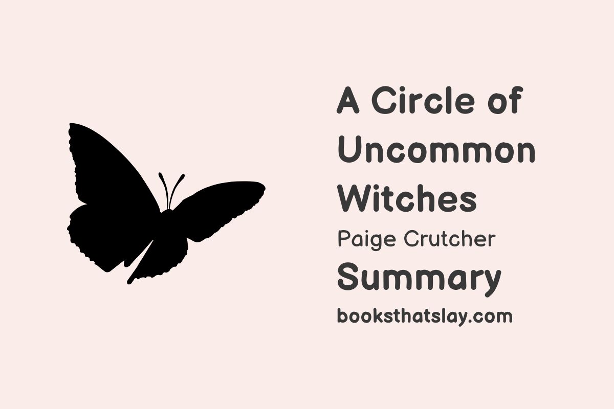 A Circle of Uncommon Witches Summary, Characters and Themes