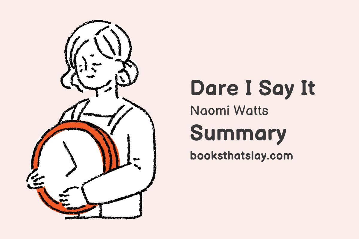 Dare I Say It Summary and Analysis