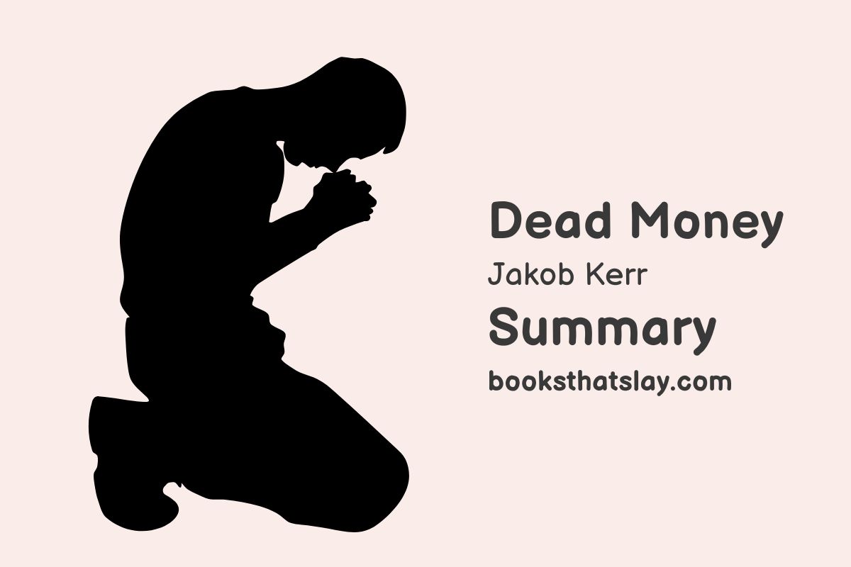 Dead Money by Jakob Kerr Summary, Characters and Themes