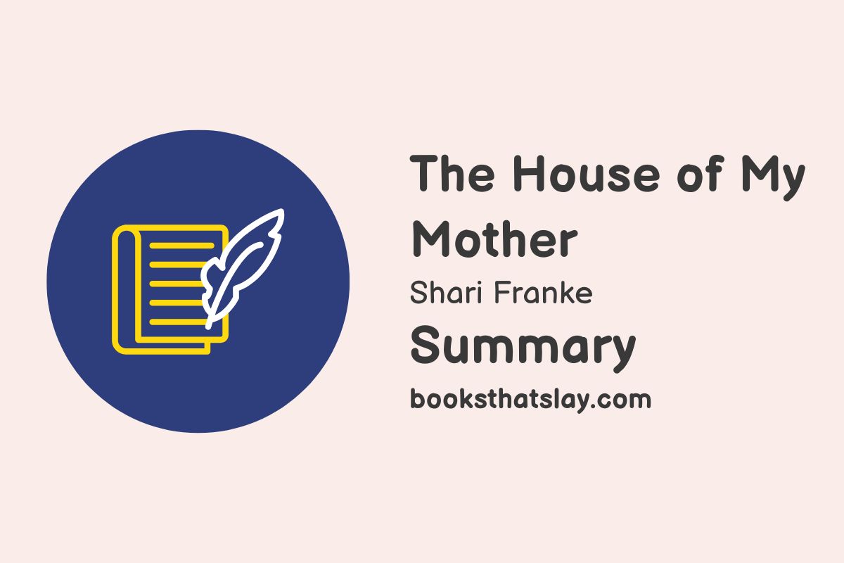 The House of My Mother Summary, Analysis and Themes