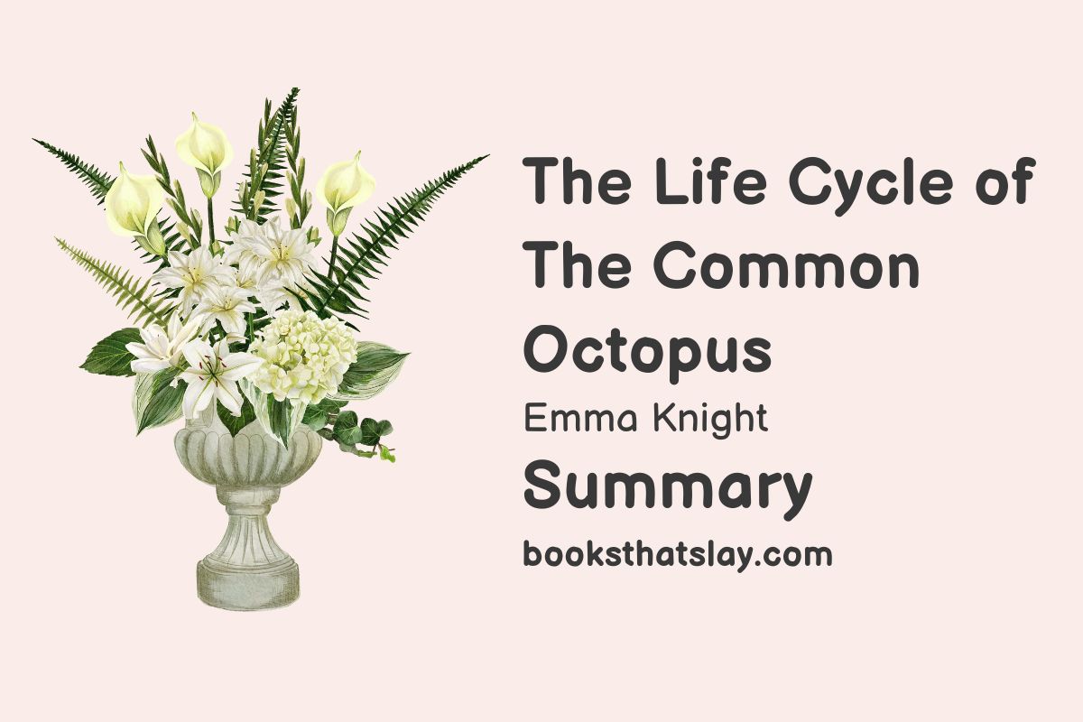 The Life Cycle of the Common Octopus Summary, Characters and Themes