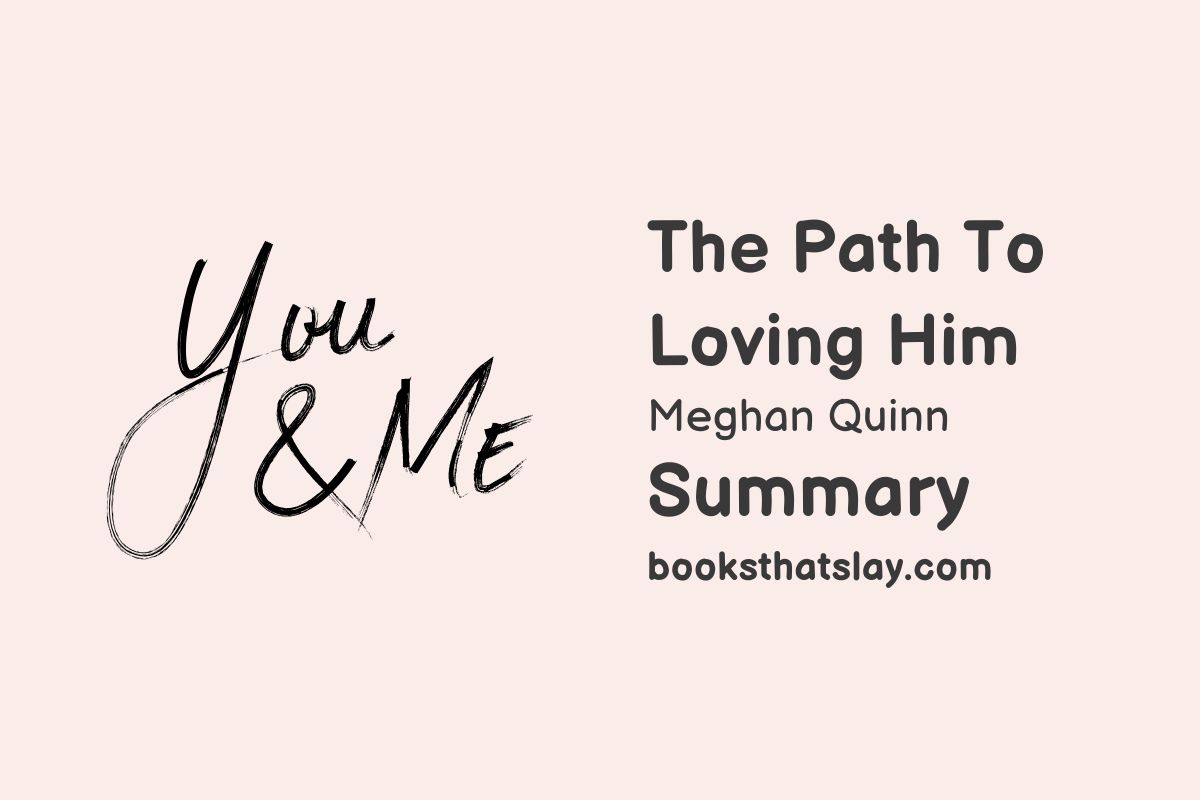 The Path to Loving Him Summary, Characters and Themes