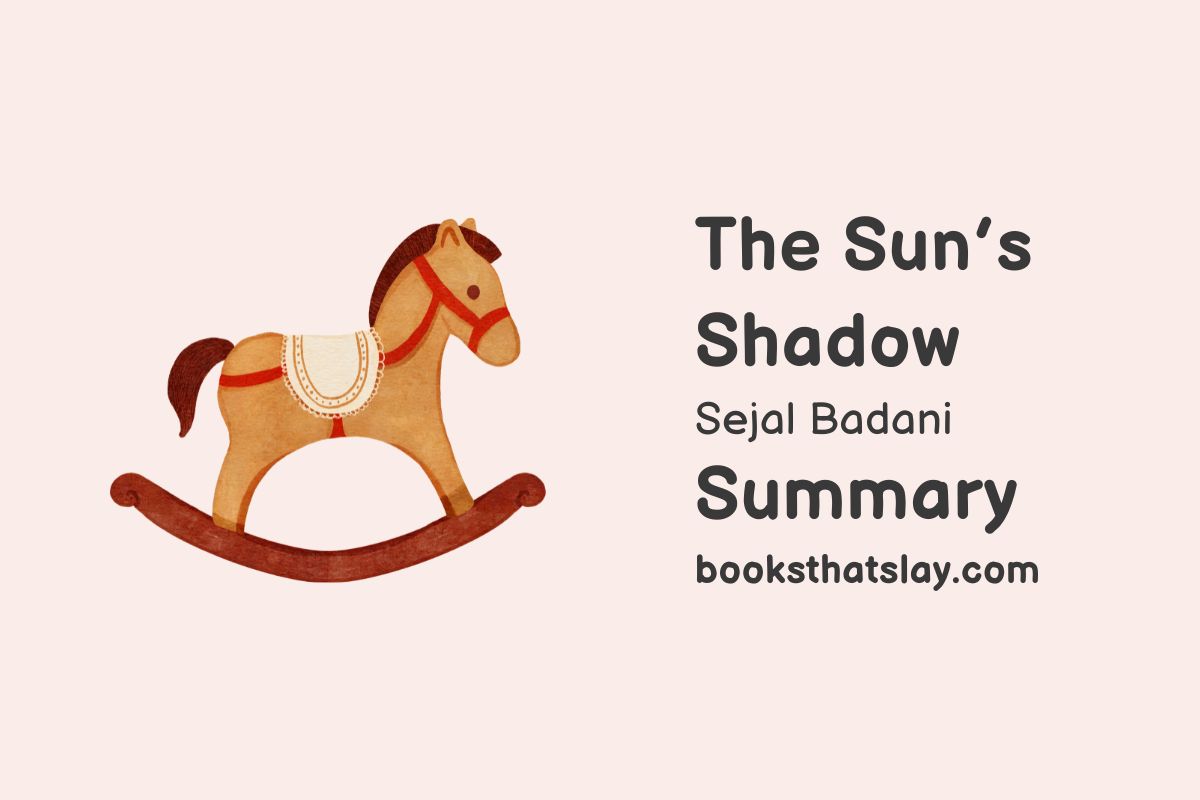 The Sun’s Shadow Summary, Characters and Themes