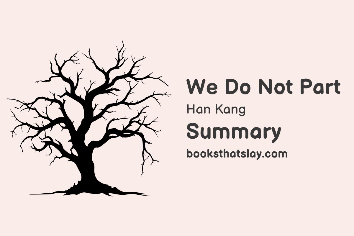 We Do Not Part Summary, Characters and Themes