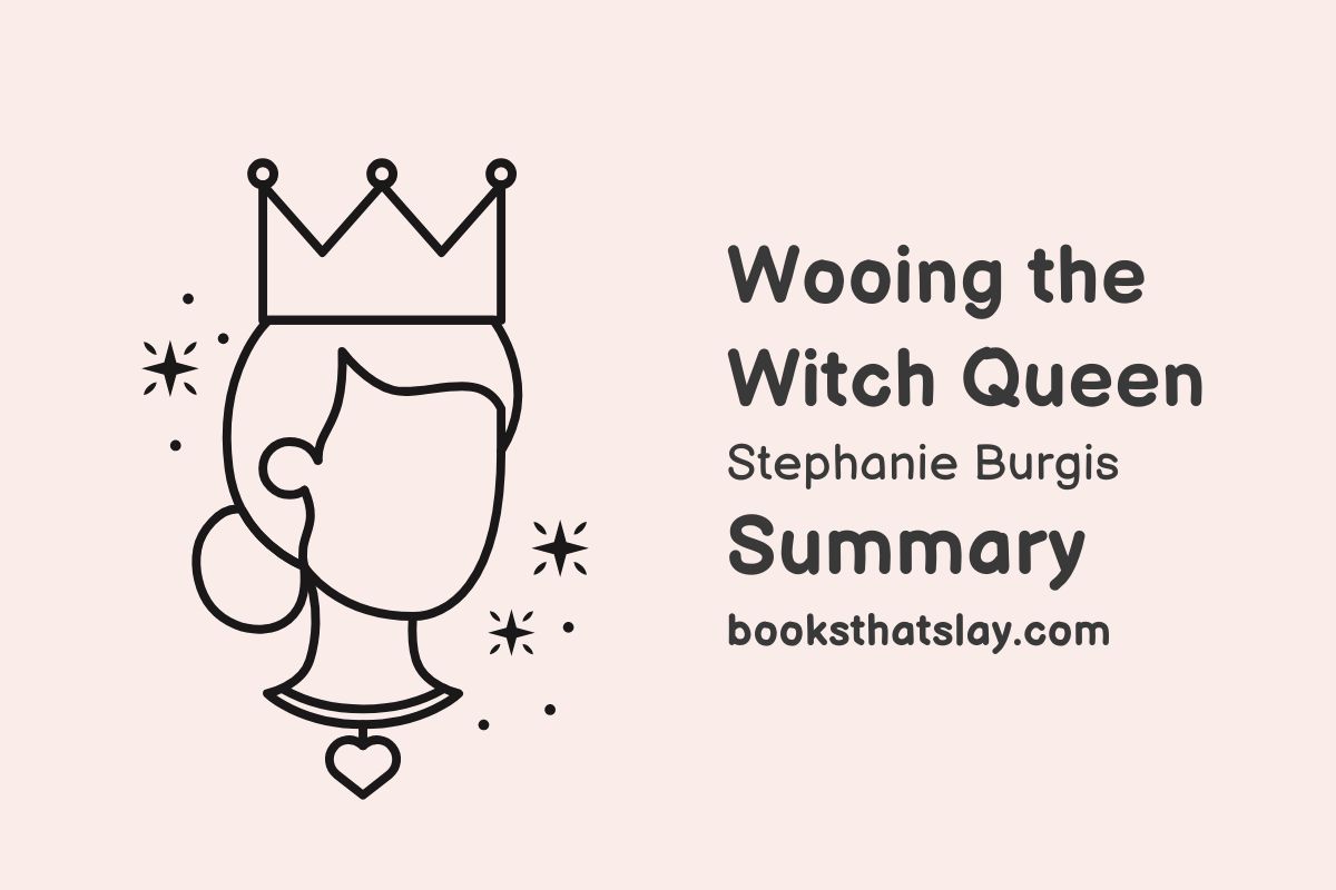 Wooing the Witch Queen Summary, Characters and Themes