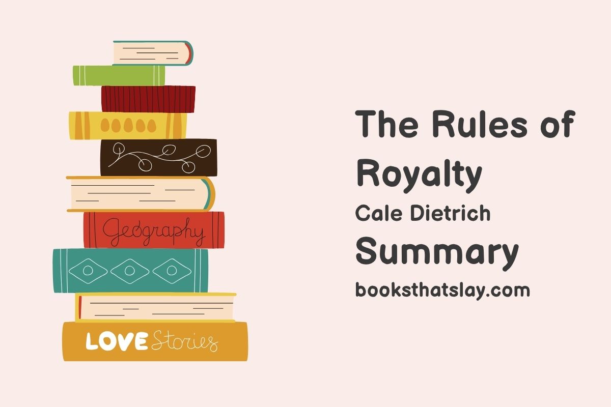 The Rules of Royalty Summary, Characters and Themes
