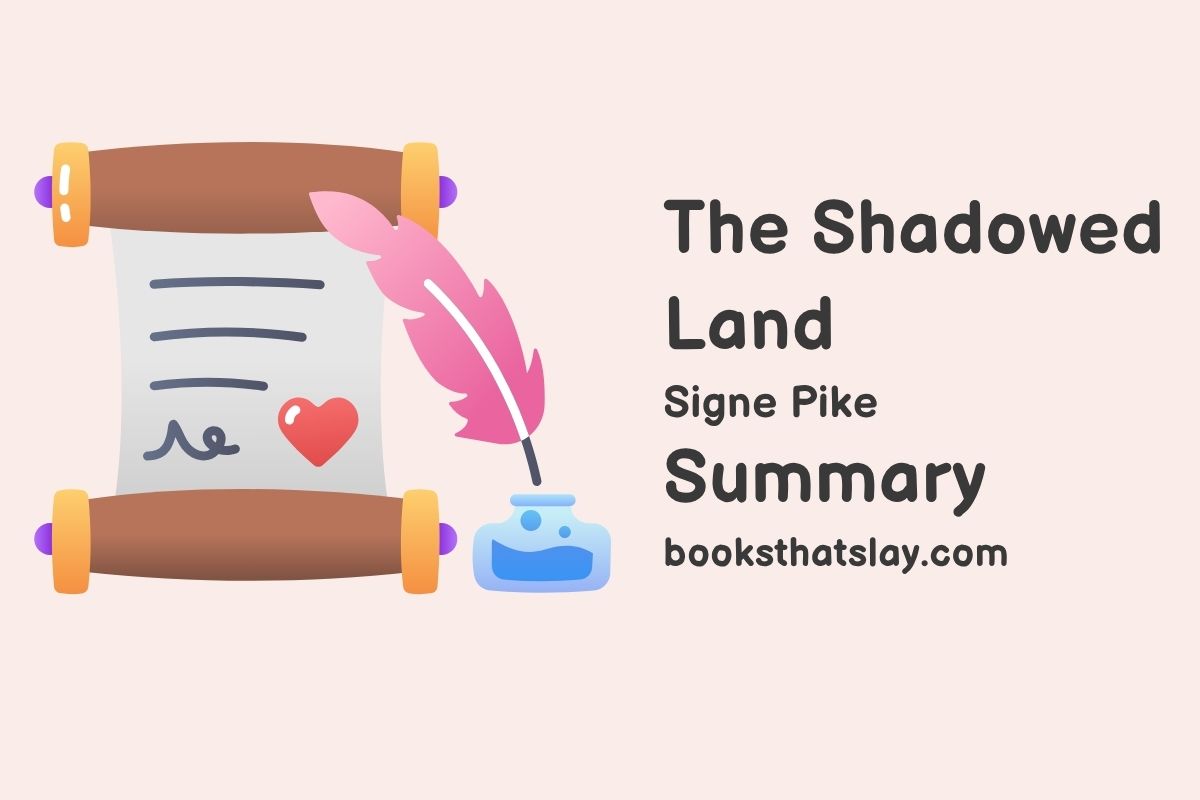 The Shadowed Land Summary, Characters and Themes