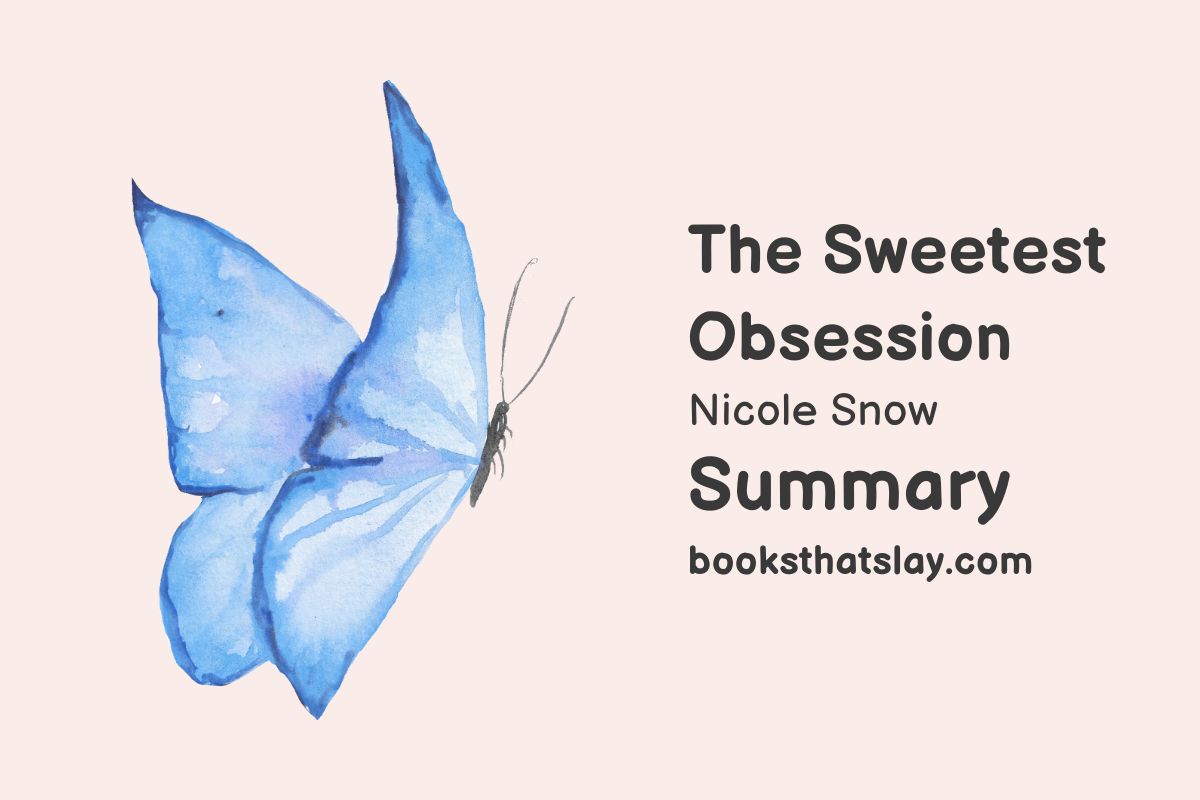 The Sweetest Obsession Summary, Characters and Themes