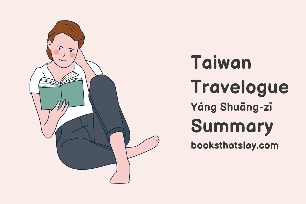 Taiwan Travelogue Summary, Characters and Themes | Shuang-zi Yang