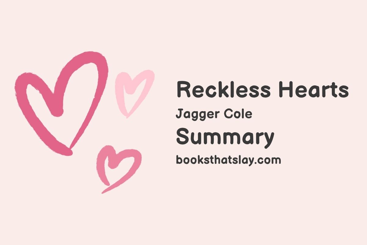 Reckless Hearts by Jagger Cole Summary, Characters and Themes
