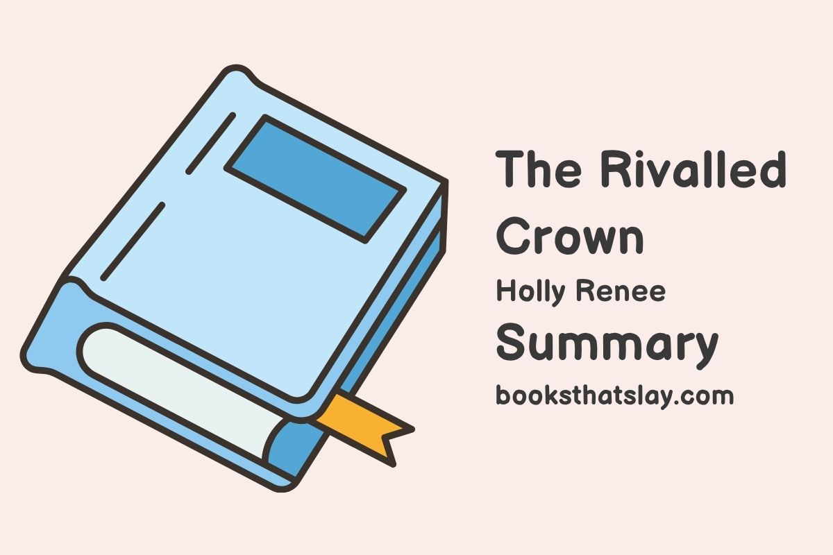 The Rivalled Crown Summary, Characters and Themes