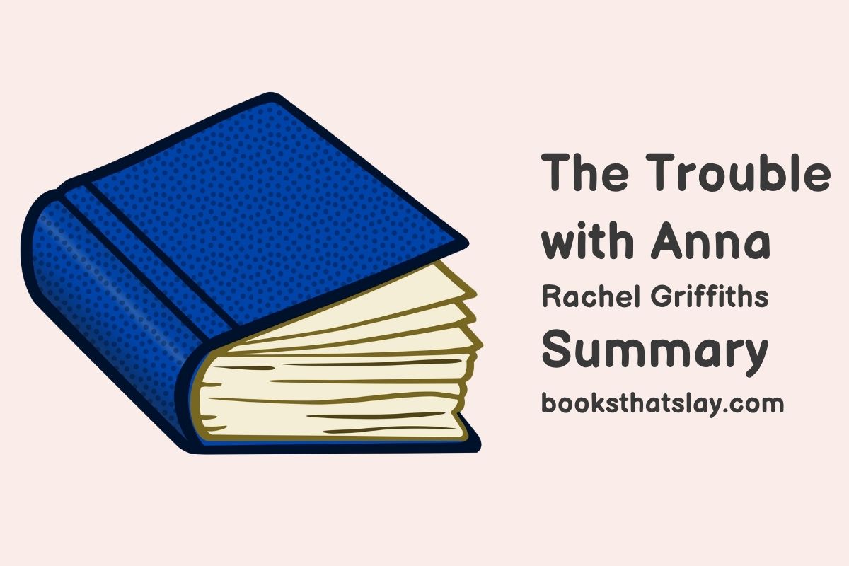 The Trouble with Anna Summary, Characters and Themes