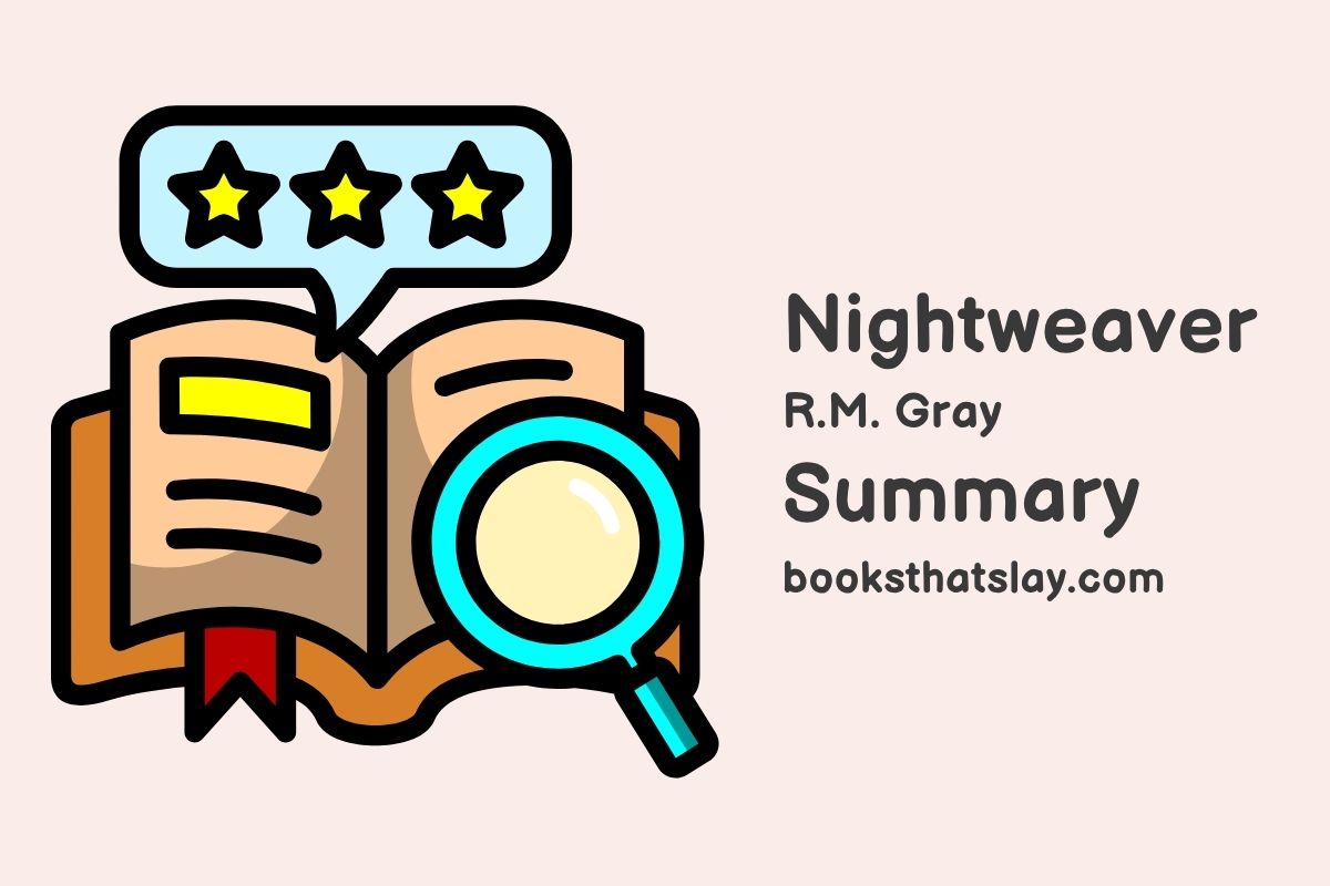 Nightweaver by R.M. Gray Summary, Characters and Themes