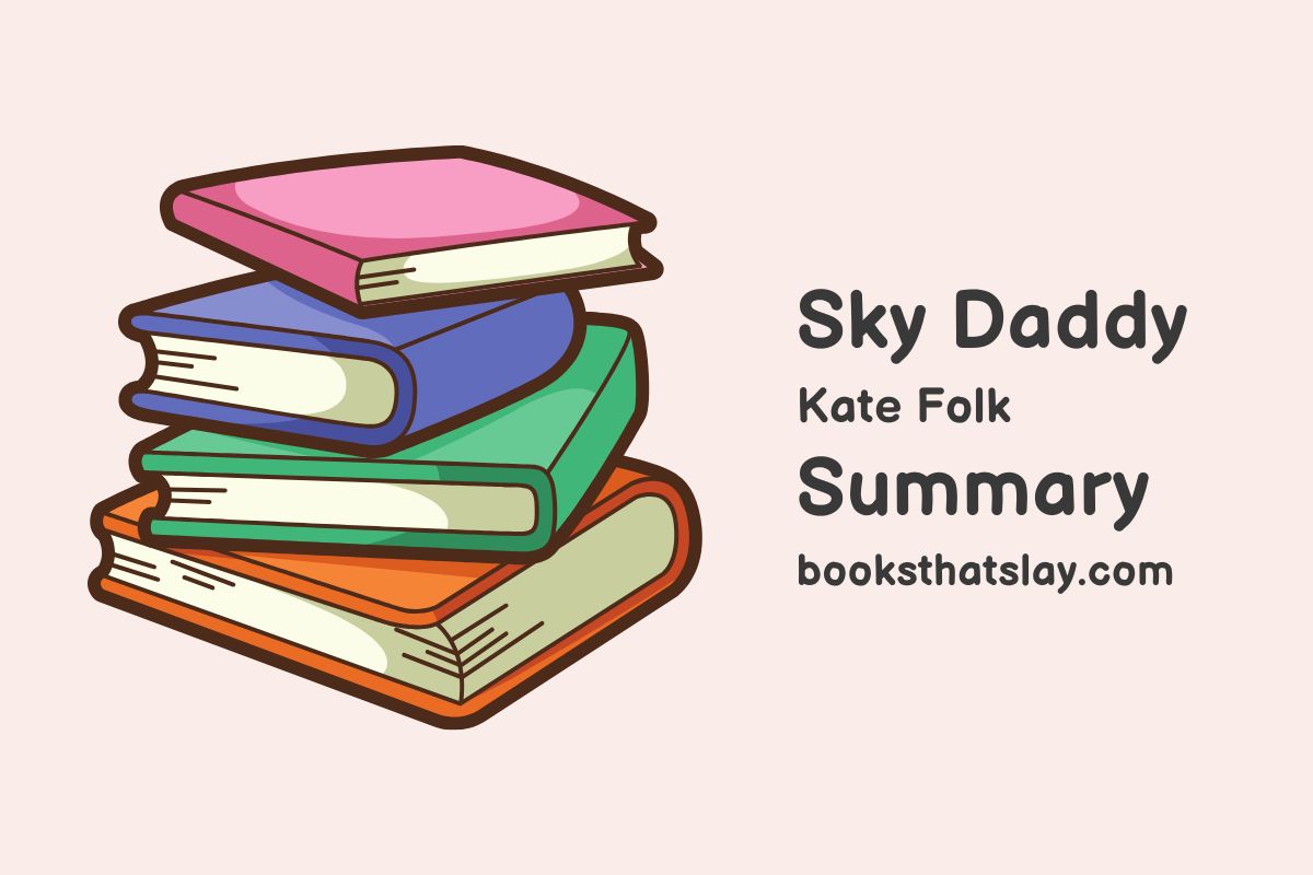 Sky Daddy by Kate Folk Summary, Characters and Themes