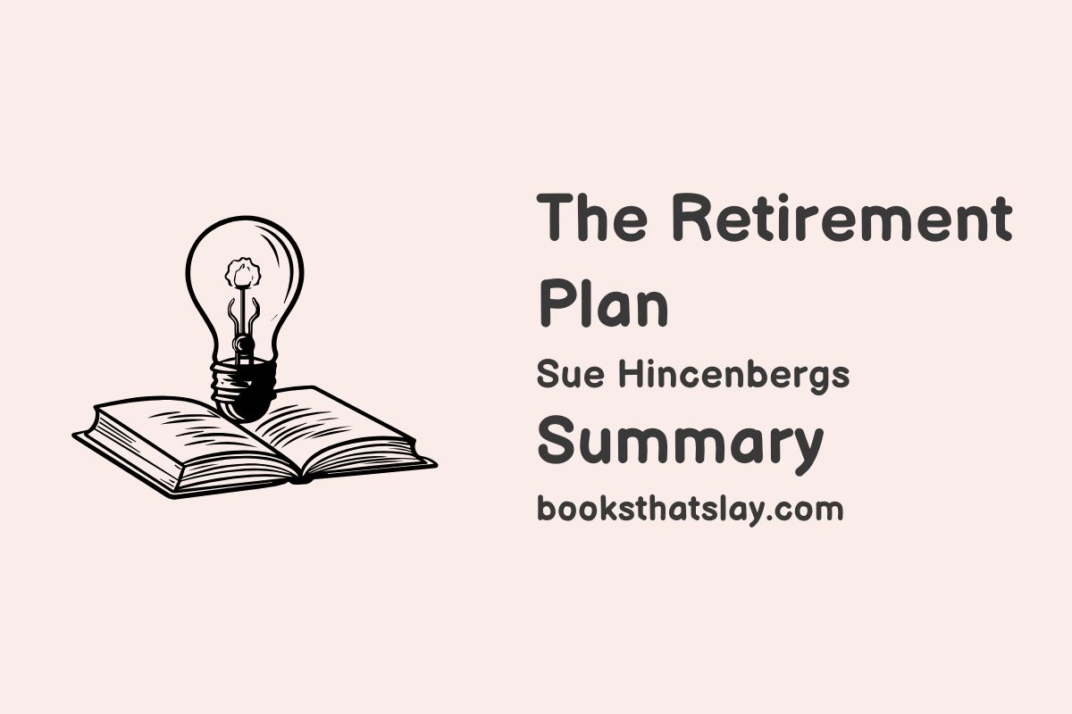 The Retirement Plan Summary, Characters and Themes | Sue Hincenbergs