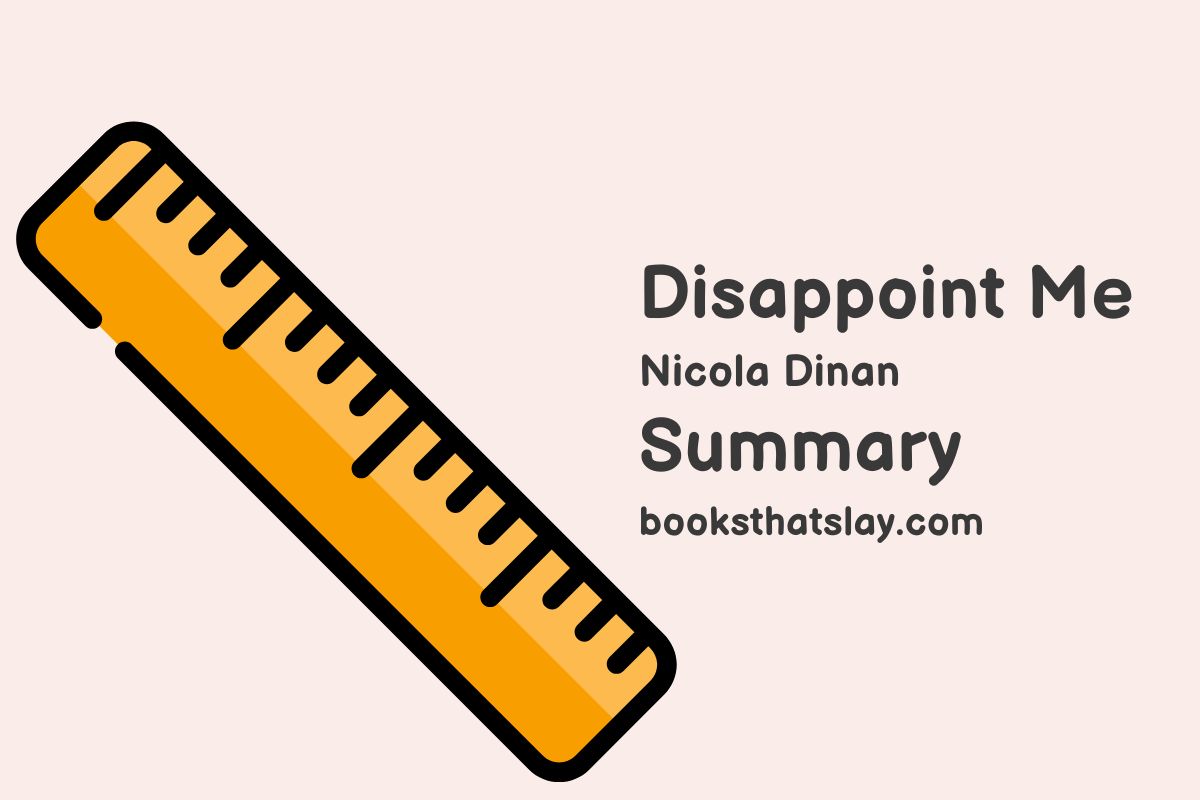 Disappoint Me by Nicola Dinan Summary, Characters and Themes