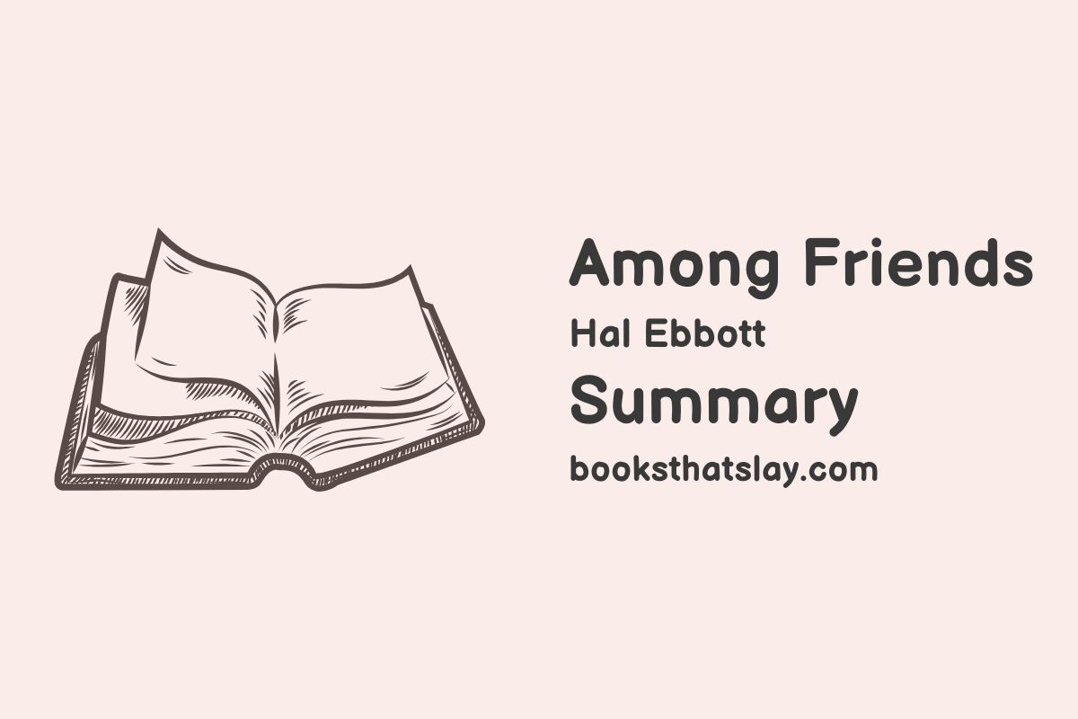 Among Friends by Hal Ebbott Summary, Characters and Themes