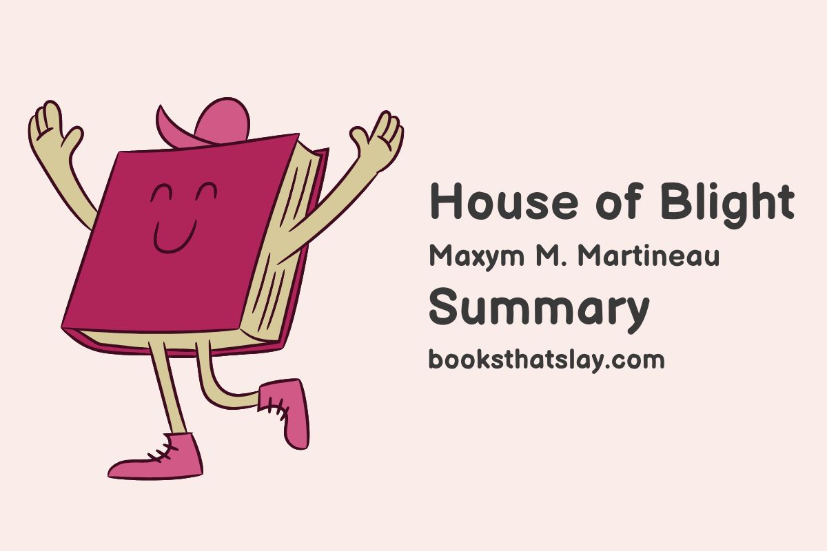 House of Blight Summary, Characters and themes