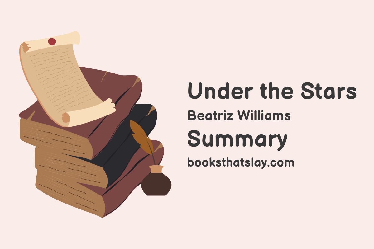 Under the Stars Summary, Characters and Themes | Beatriz Williams