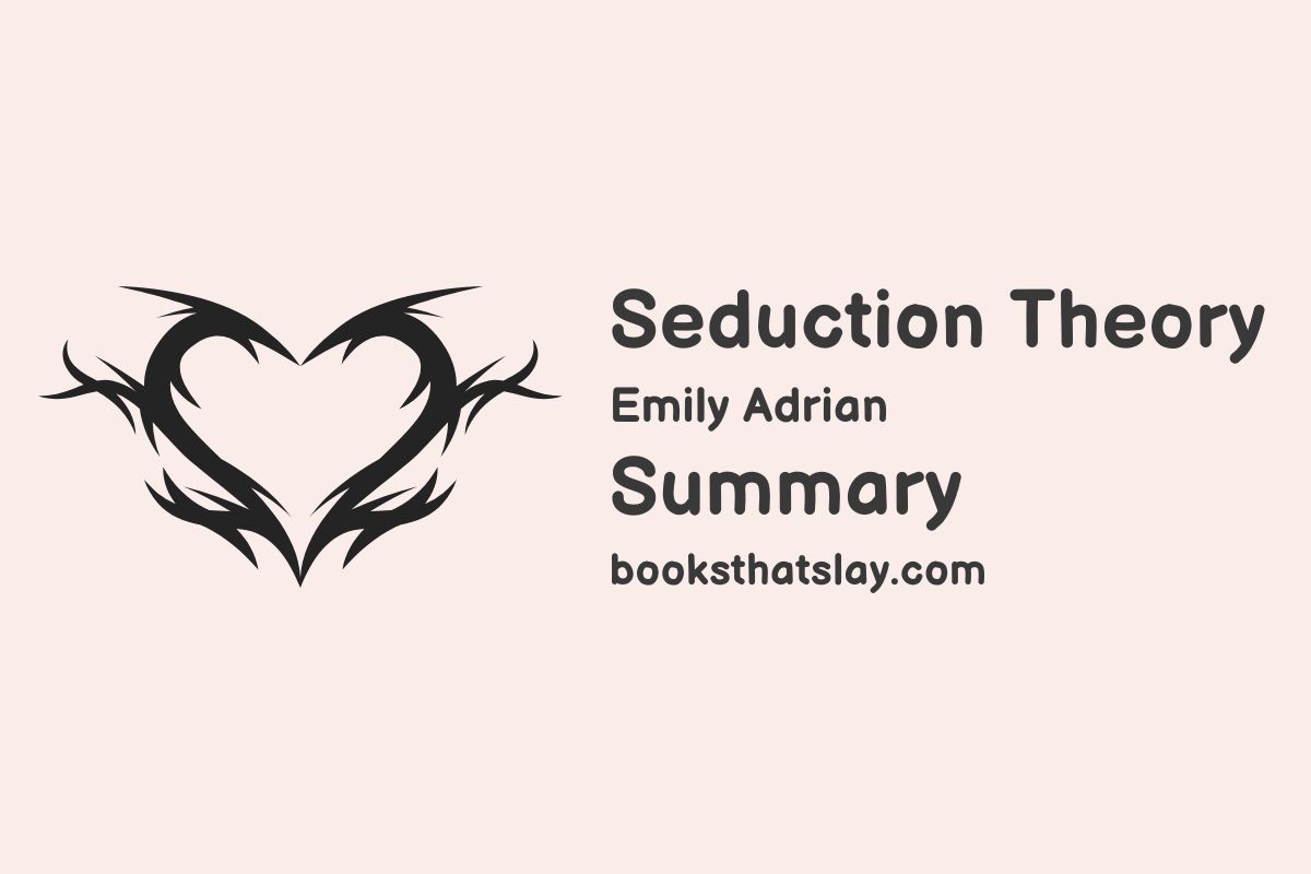 Seduction Theory Summary, Characters and Themes | Emily Adrian
