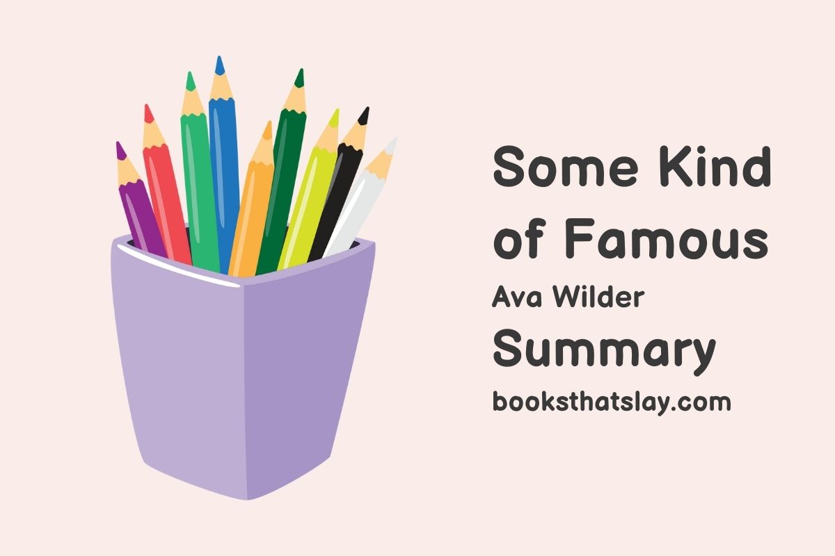 Some Kind of Famous Summary, Characters and Themes