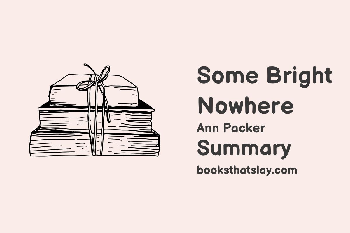 Some Bright Nowhere Summary, Characters and Themes