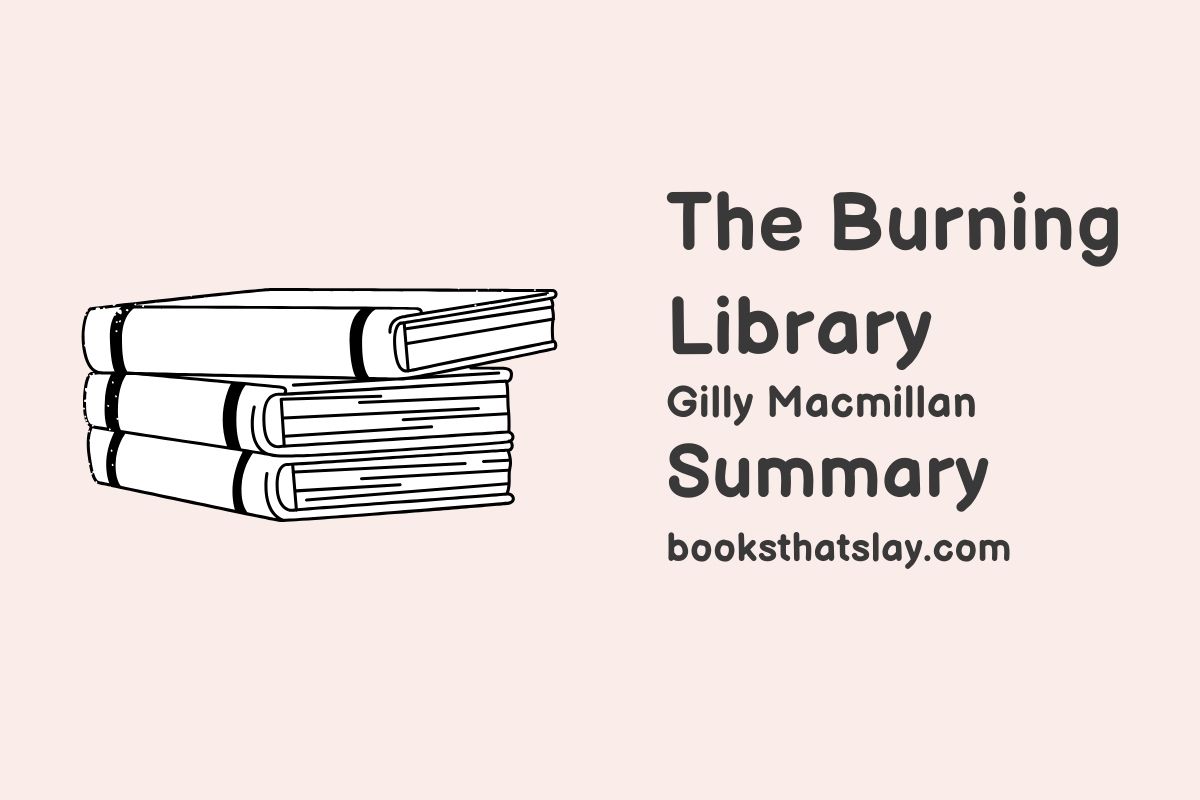 The Burning Library Summary, Characters and Themes