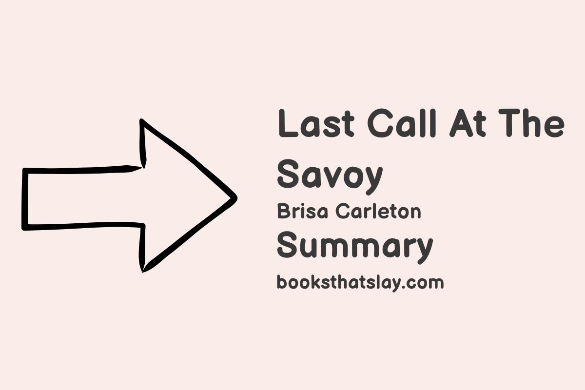 Last Call at the Savoy Summary, Characters and Themes